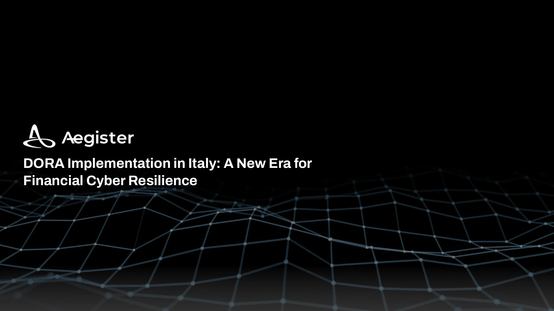 DORA Implementation in Italy: A New Era for Financial Cyber Resilience