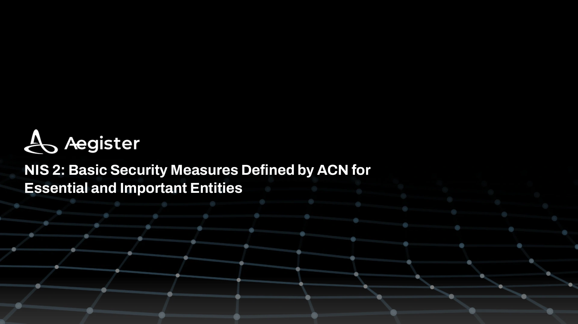 NIS 2: Basic Security Measures Defined by ACN for Essential and ...